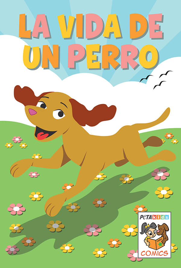 A Dog's Life Comic Book (Spanish) | PETA Literature
